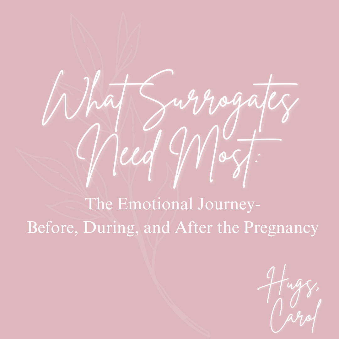 What Surrogates Need Most: The Emotional Journey-Before, During, and ...